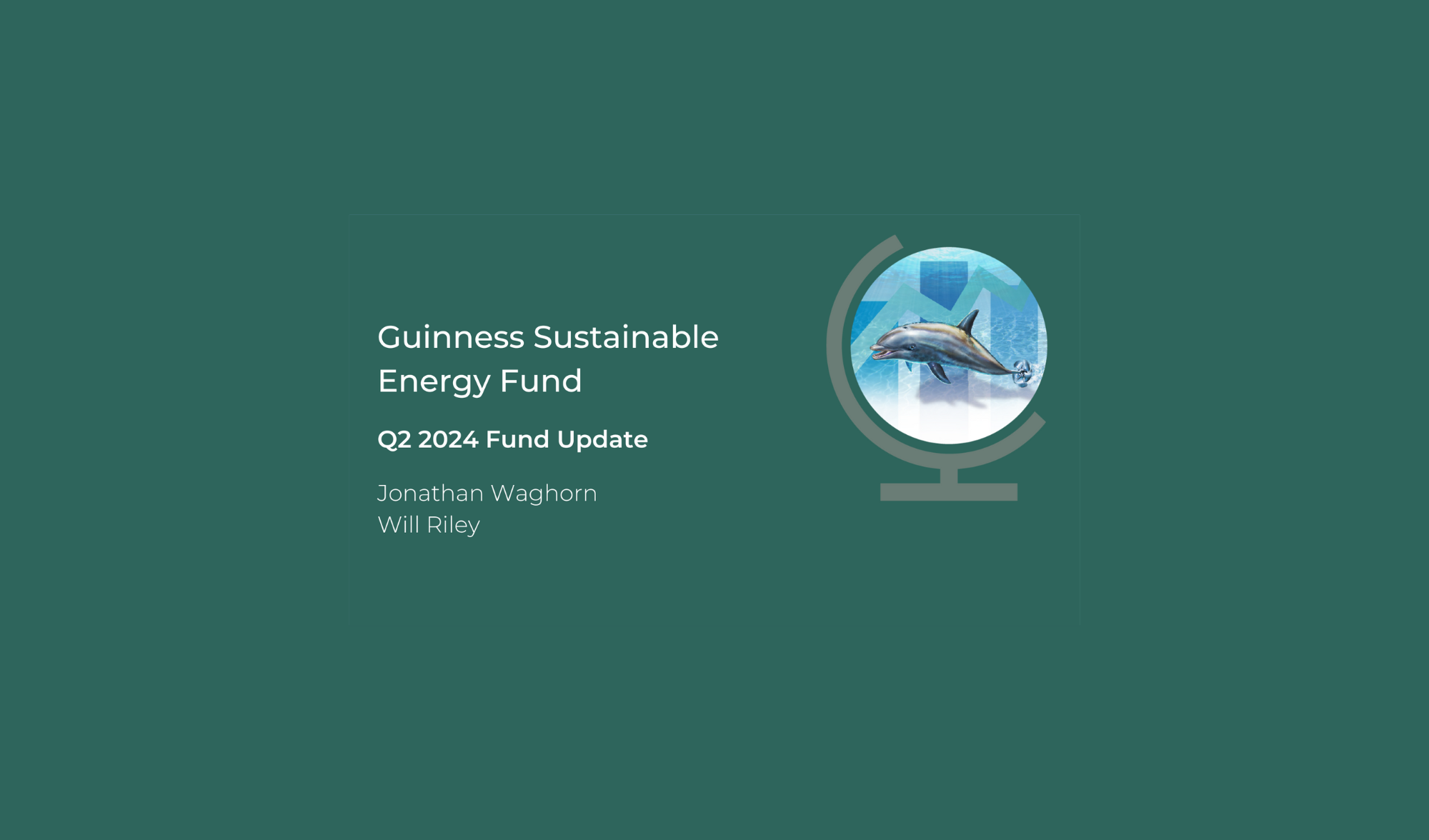 Guinness Sustainable Energy - Webcast - Covering Q2 2024 | Guinness ...