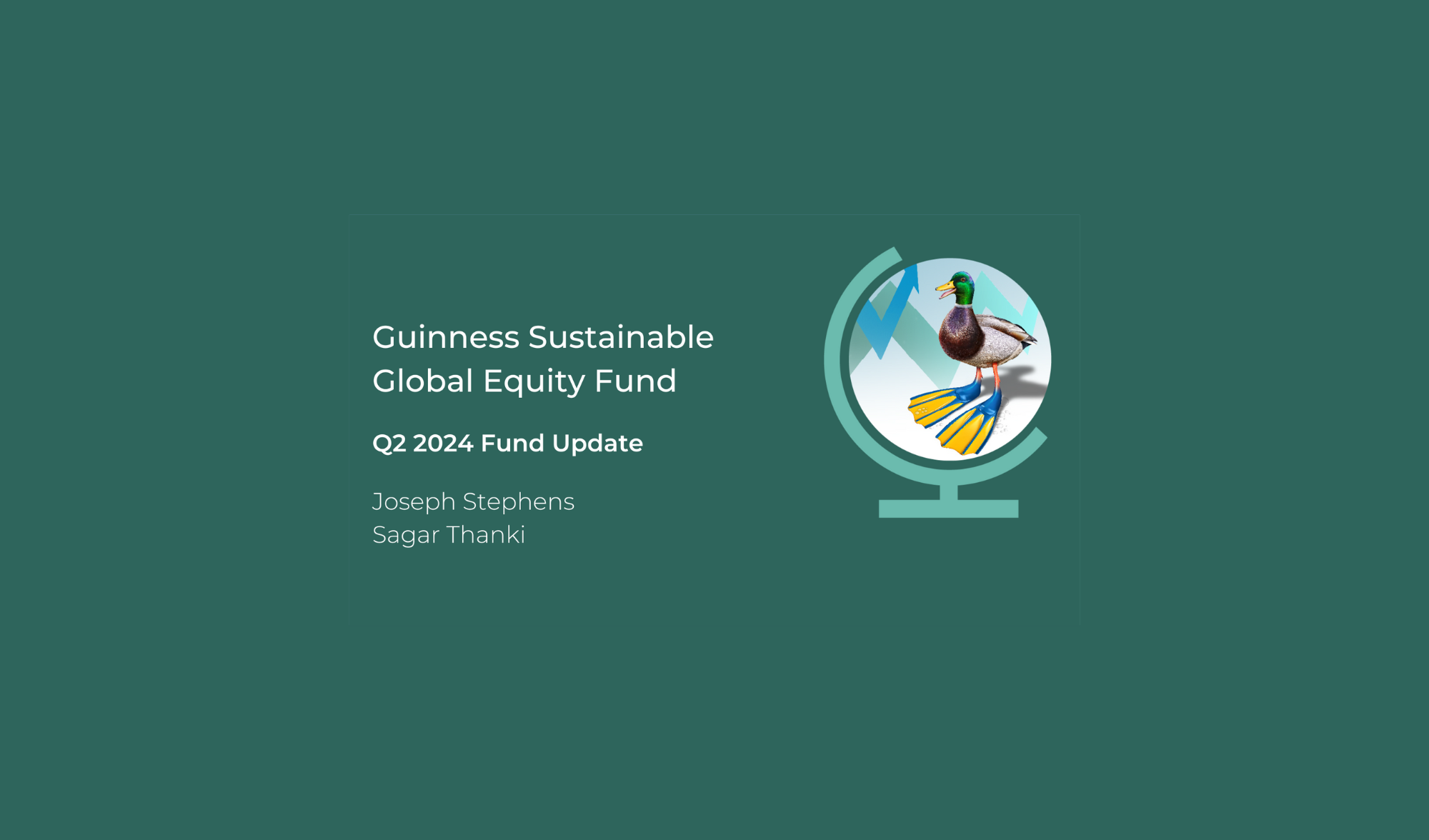 Guinness Sustainable Global Equity - Webcast - Covering Q2 2024 ...