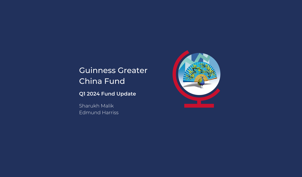 Guinness Greater China Fund - Webcast - Covering Q1 2024 | Guinness ...