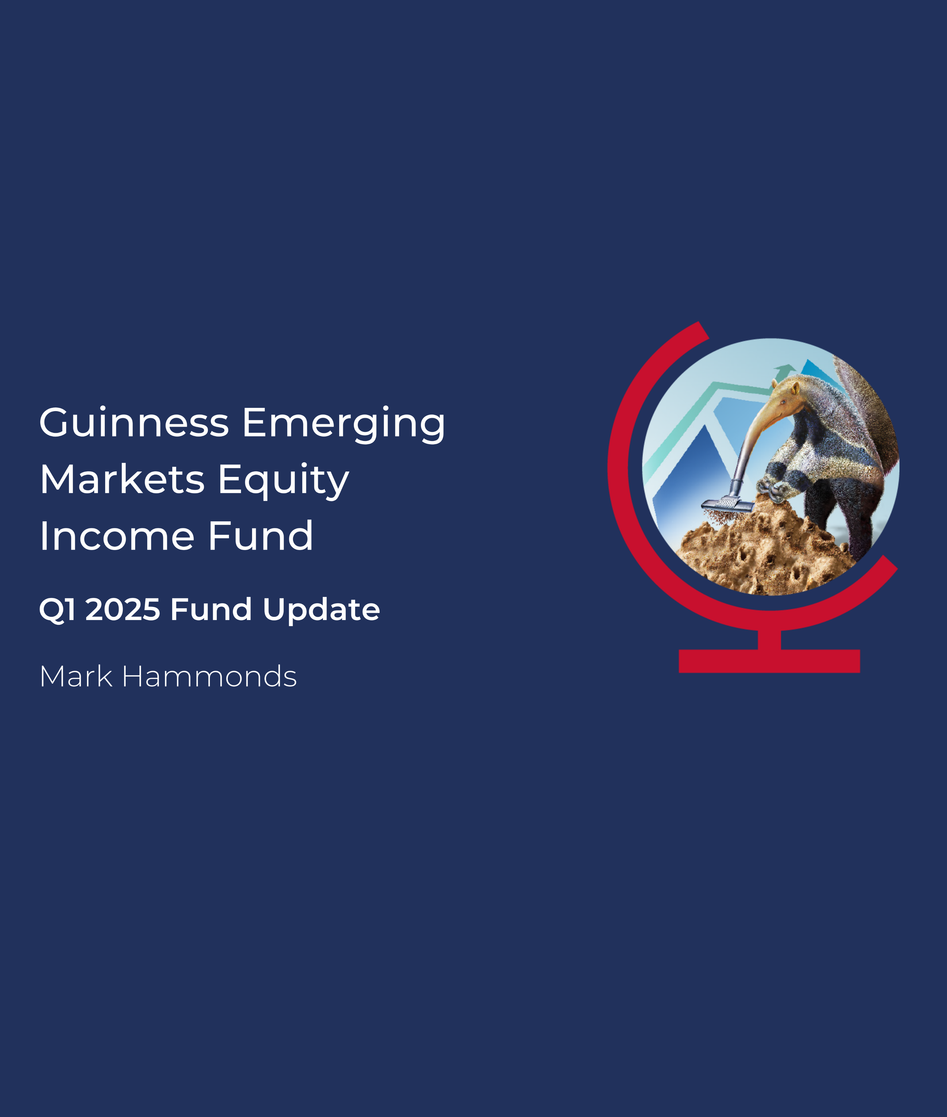 Guinness Emerging Markets Equity Income - Webcast - Covering Q1 2025 ...