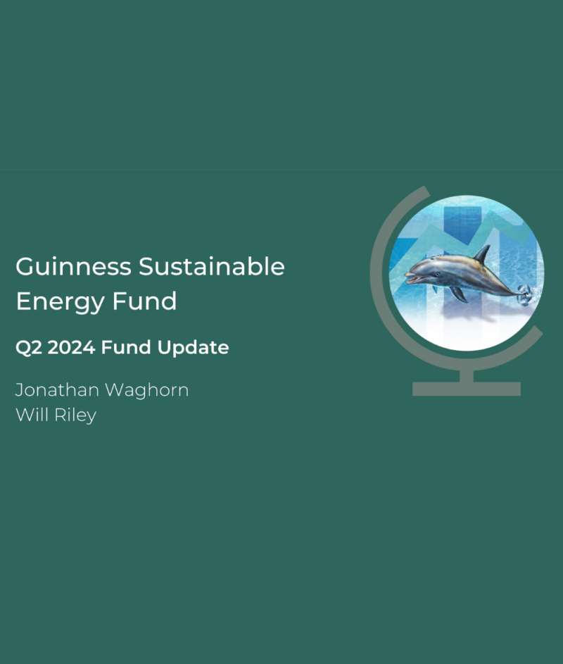 Guinness Sustainable Energy - Webcast - Covering Q2 2024 | Guinness ...